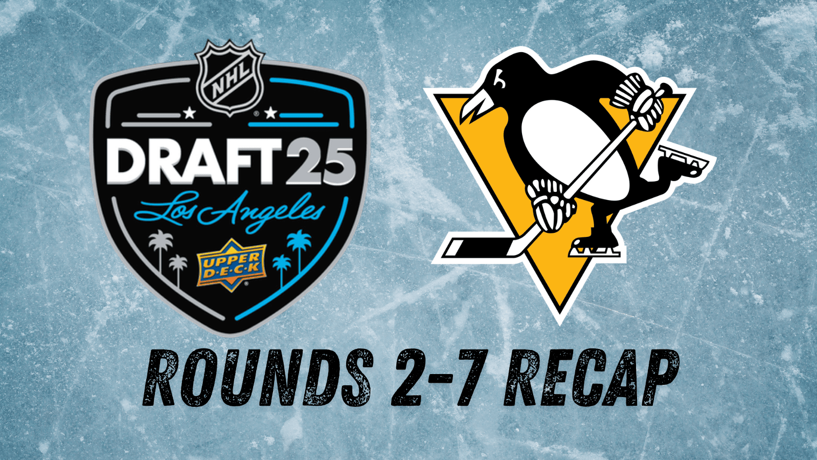 Pittsburgh Penguins: 2025 NHL Draft Rounds 2–7 Recap | Draft Nation